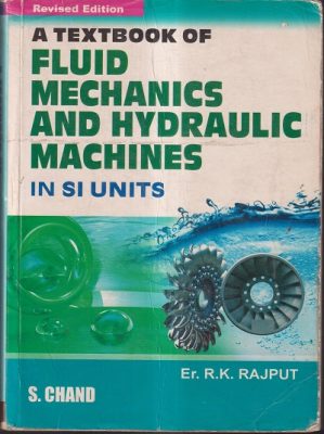A TEXTBOOK OF FLUID MECHANICS AND HYDRAULIC MACHINES | ER. R. K. RAJPUT | Pragationline.com