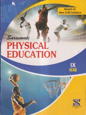 SARASWATI PHYSICAL EDUCATION ICSE CLASS IX / 9th | New Saraswati House ...
