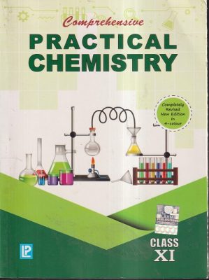 COMPREHENSIVE PRACTICAL CHEMISTRY CLASS XI CLASS 11 CBSC LAXMI 001 ...