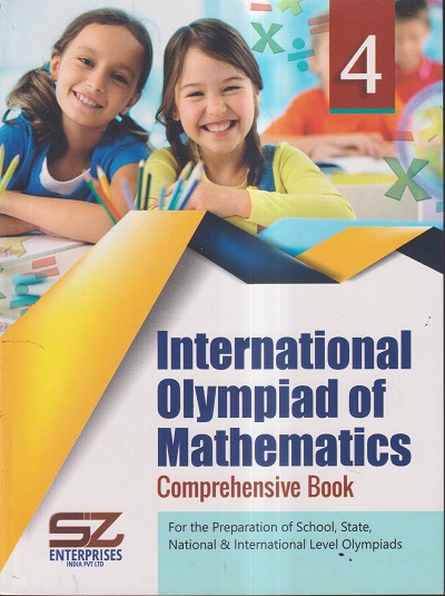 INTERNATIONAL OLYMPIAD OF MATHEMATICS COMPREHENSIVE BOOK CLASS 4 ...