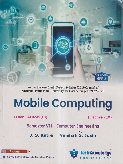 MOBILE COMPUTING (COMPUTER ENGINEERING SEM 7) SPPU | J.S. KATRE, VAISHALI S. JOSHI ...