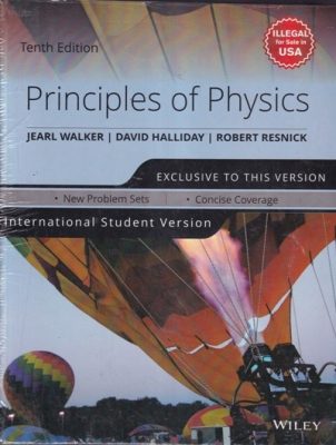 PRINCIPLES OF PHYSICS JEARL WALKER DAVID HALLIDAY ROBERT RESNICK WILEY ...