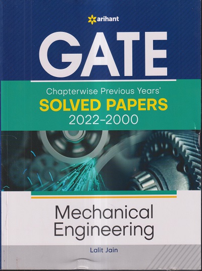GATE CHAPTERWISE PREVIOUS YEARS’ SOLVED PAPERS 2022-2000 MECHANICAL ... GATE CHAPTERWISE PREVIOUS YEARS’ SOLVED PAPERS 2022-2000 MECHANICAL ...