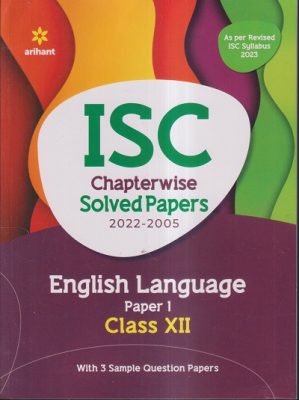 ISC CHAPTERWISE SOLVED PAPERS 2022-2005 ENGLISH LANGUAGE PAPER – 1 ...