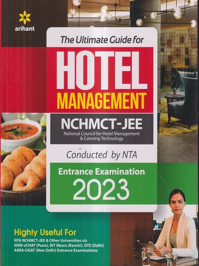THE ULTIMATE GUIDE FOR HOTEL MANAGEMENT ENTRANCE EXAMINATION 2023 – Arihant Experts | Arihant ...