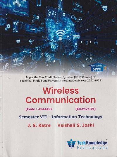 WIRELESS COMMUNICATION (INFORMATION TECHNOLOGY SEM 7) SPPU | J.S. KATRE, VAISHALI S. JOSHI ...