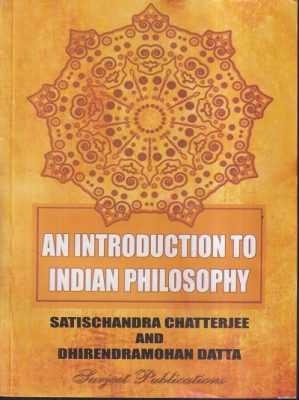 AN INTRODUCTION TO INDIAN PHILOSOPHY | SATISCHANDRA CHATTERJEE ...