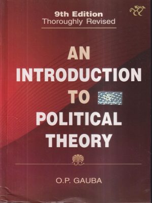 AN INTRODUCTION TO POLITICAL THEORY | O.P. GAUBA | NATIONAL PAPERBACKS ...