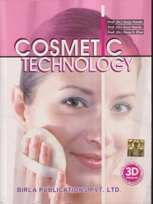 COSMETIC TECHNOLOGY | PROF. DR. SANJU NANDA, PROF. DR. ARUN NANDA, PROF ...