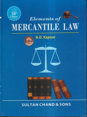 ELEMENTS OF MERCANTILE LAW | N.D. KAPOOR | SULTAN CHAND & SONS ...