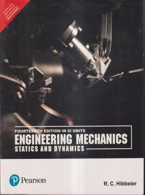 ENGINEERING MECHANICS STATICS AND DYNAMICS | R. C. HIBBELER | Pearson | Pragationline.com