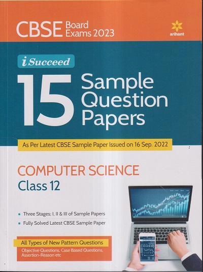 CBSE BOARD EXAM 15 SAMPLE QUESTION PAPERS 2023 COMPUTER SCIENCE CLASS ...