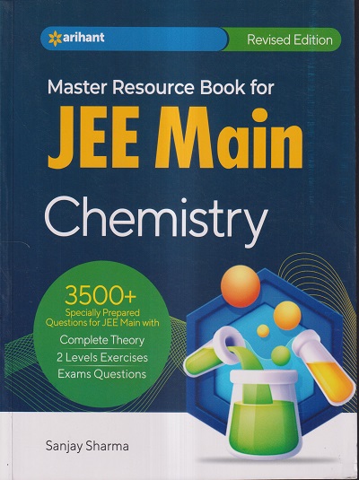 MASTER RESOURCE BOOK FOR JEE MAIN CHEMISTRY 3500+ | SANJAY SHARMA ...
