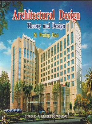 ARCHITECTURAL DESIGN (THEORY AND DESIGN) | M. PRATAP RAO | STANDARD ...