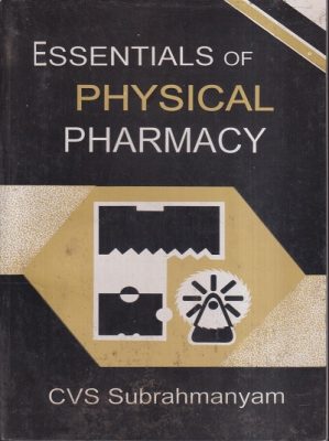 ESSENTIALS OF PHYSICAL PHARMACY | C.V.S. SUBRAHMANYAM | VALLABH PRAKASHAN | Pragationline.com