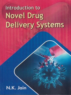 INTRODUCTION TO NOVEL DRUG DELIVERY SYSTEMS | N.K. JAIN | VALLABH PRAKASHAN | Pragationline.com