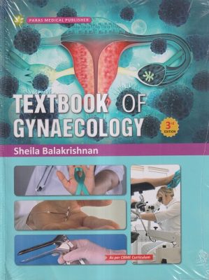 TEXTBOOK OF GYNAECOLOGY | SHEILA BALAKRISHNAN | PARAS MEDICAL PUBLISHER | Pragationline.com