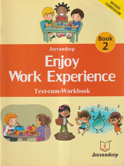 ENJOY WORK EXPERIENCE (TEXT-CUM-WORKBOOK) BOOK/STD- 2 | JEEVANDEEP ...