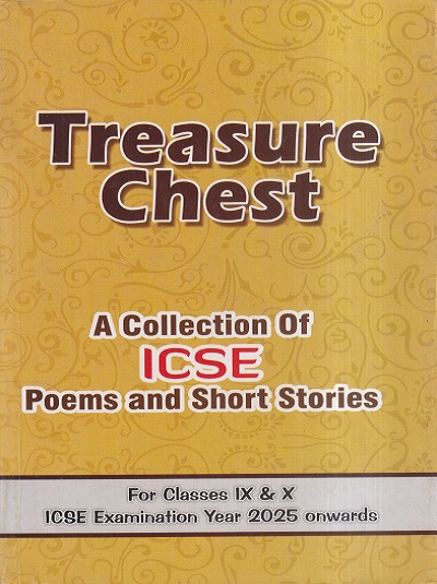 TREASURE CHEST (A COLLECTION OF ICSE POEMS & SHORT STORIES) ICSE 9th ...