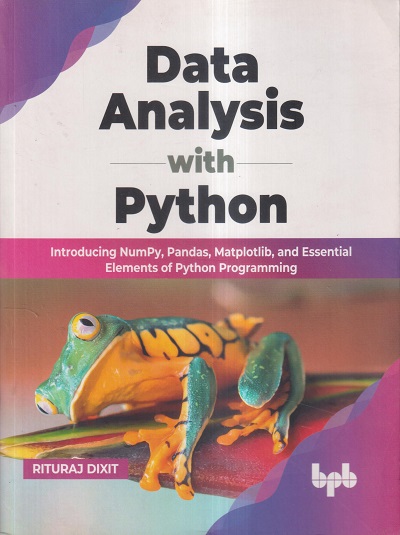 Data Analysis With Python Rituraj Dixit Bpb