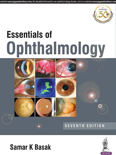 ESSENTIALS OF OPHTHALMOLOGY | SAMAR K. BASAK | Jaypee | Pragationline.com