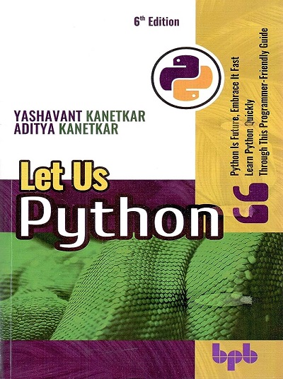 LET US PYTHON | YASHAVANT KANETKAR, ADITYA KANETKAR | BPB ...