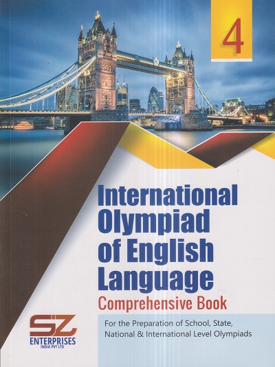 INTERNATIONAL OLYMPIAD OF ENGLISH LANGUAGE Comprehensive Book Class 4 ...