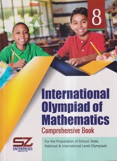 INTERNATIONAL OLYMPIAD OF MATHEMATICS Comprehensive Book Class 8 ...