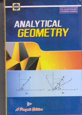 ANALYTICAL GEOMETRY | P.N. CHATTERJEE, JITENDRA KUMAR | Pragati Prakashan, Meerut ...