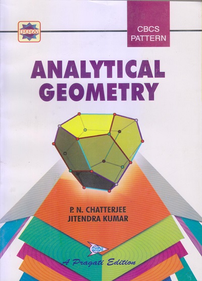 Analytical Geometry P N Chatterjee Jitendra Kumar Pragati