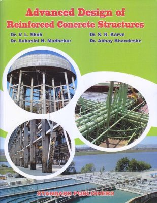 ADVANCED DESIGN OF REINFORCED CONCRETE STRUCTURES | Dr. V.L. Shah, Dr ...