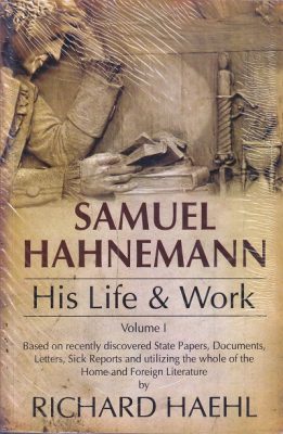 SAMUEL HAHNEMANN His Life & Work Volume I & II | RICHARD HAEHL | B ...