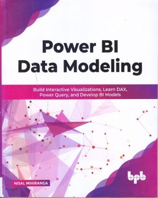 POWER BI Data Modeling | NISAL MIHIRANGA | BPB | Pragationline.com