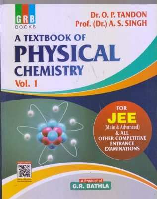 A TEXTBOOK OF PHYSICAL CHEMISTRY – Volume 1 and 2 For JEE Mains and ...