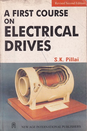 SECOND HAND BOOK | A FIRST COURSE ON ELECTRICAL DRIVES | S K PILLAI ...