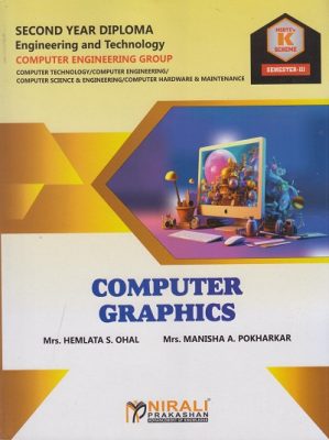 COMPUTER GRAPHICS (COURSE CODE 313001) – For MSBTE K Scheme – Semester 3 – Second Year Diploma ...