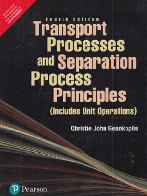 TRANSPORT PROCESSES AND SEPARATION PRINCIPLES | CHRISTIE JOHN ...