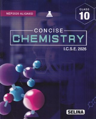 CONCISE CHEMISTRY ICSE Class 10th | DR. S.P. SINGH | Selina ...