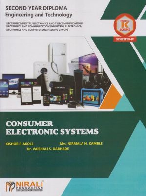 CONSUMER ELECTRONIC SYSTEMS (Course Code : 314327) For MSBTE K Scheme – Semester 4 – Second Year ...