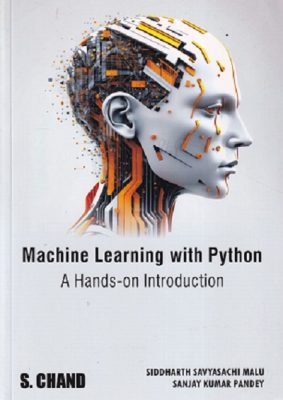 MACHINE LEARNING WITH PYTHON A HANDS ON INTRODUCTION | Pragationline.com