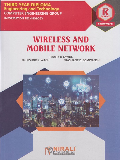 WIRELESS AND MOBILE NETWORK for MSBTE’s ‘K’ scheme Third Year Diploma in Computer Engineering ...