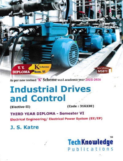 INDUSTRIAL DRIVES AND CONTROL | J S KATRE | TECHKNOWLEDGE ...